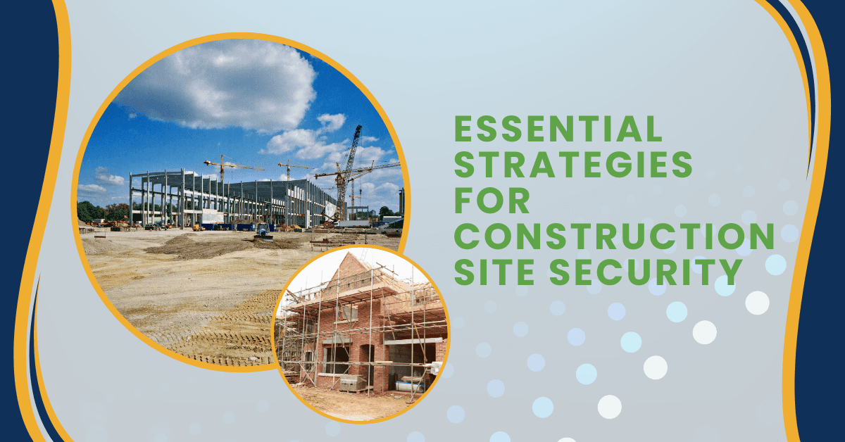 Essential Strategies for Construction Site Security | Jaguar Security